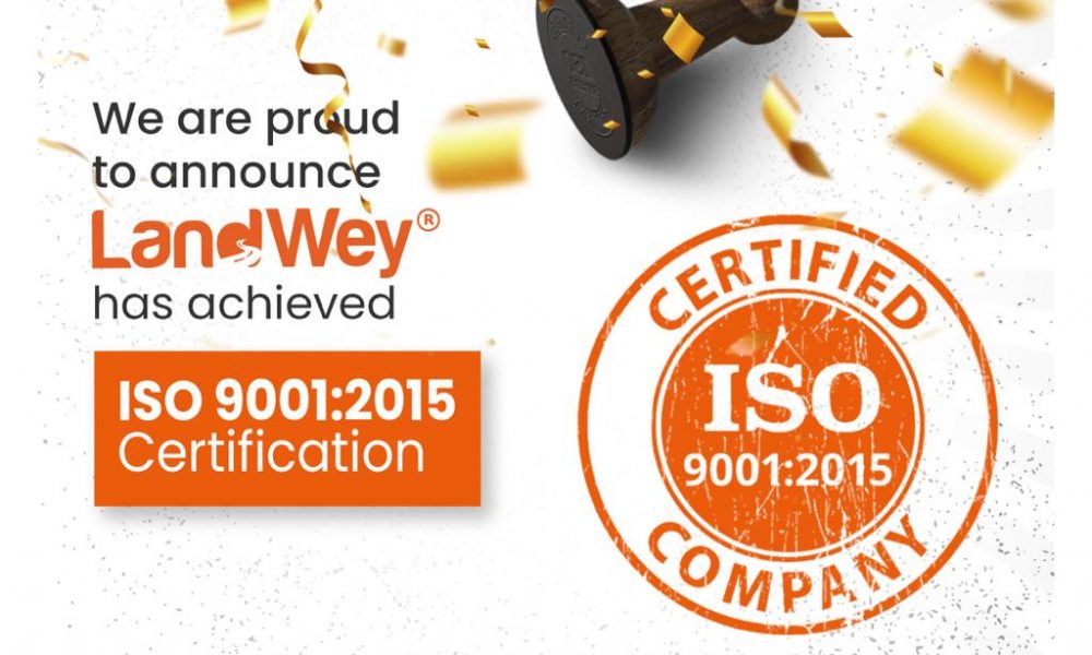 LandWey earns ISO 9001:2015 certification on quality management system